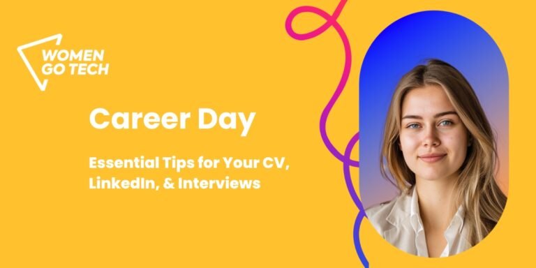 Essential Tips for Your CV, LinkedIn, & Interviews - Women go tech